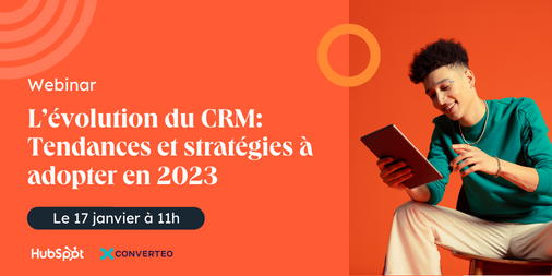 Webinar : L’évolution du CRM